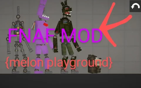 FNAF | Melon Playground Mods